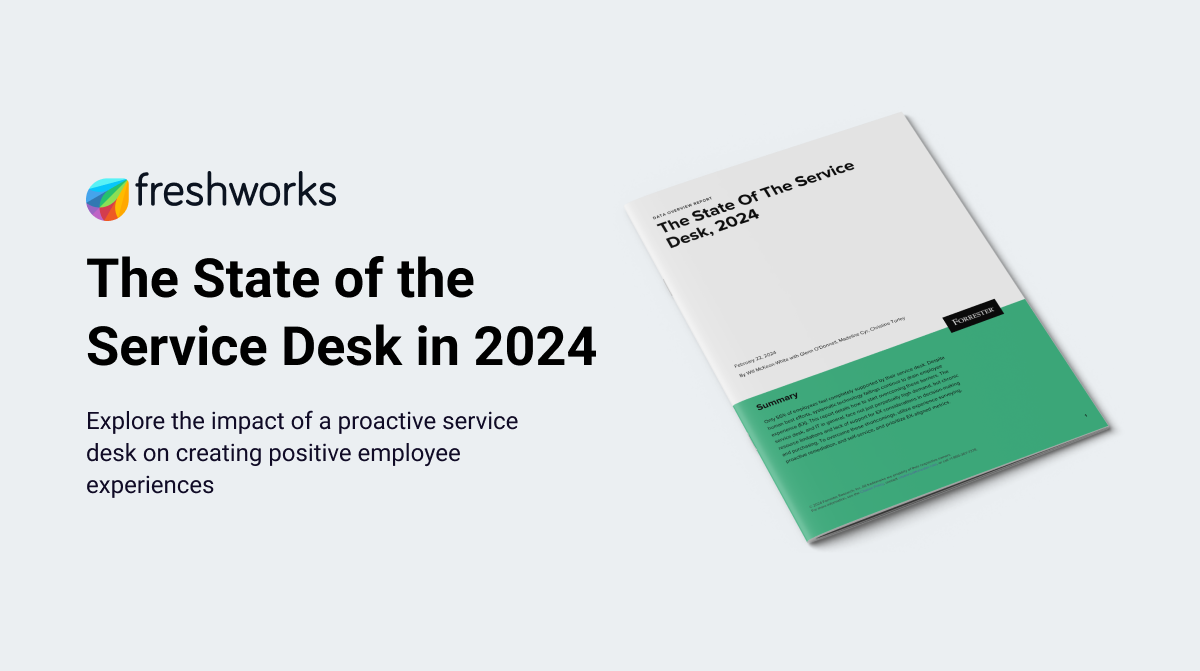 The Forrester State of the Service Desk in 2024 | Freshworks